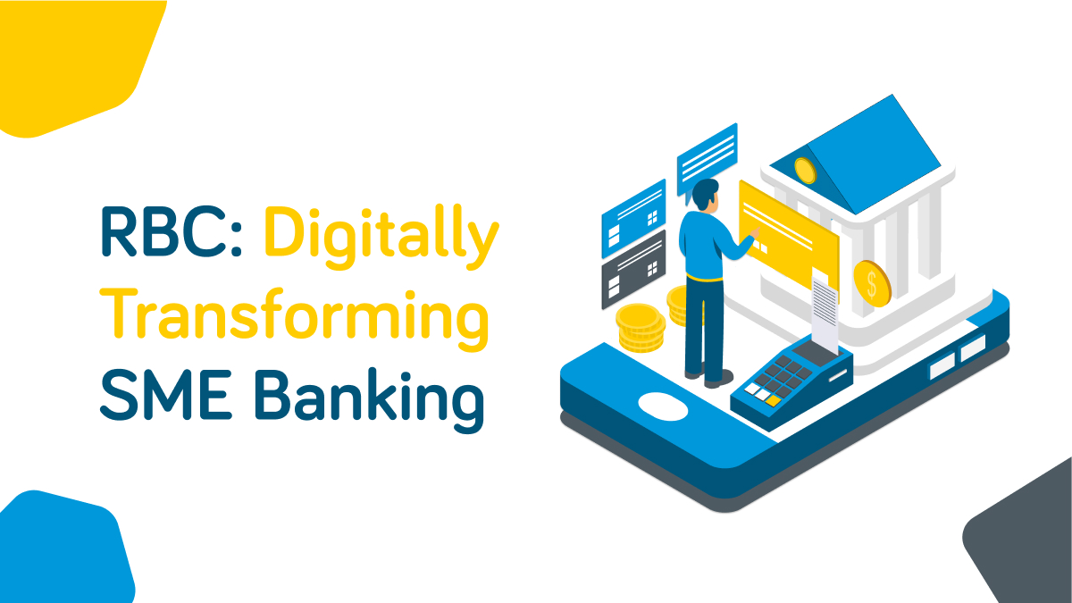 How RBC is Transforming SMB/ SME Banking Through Innovative Digital Products