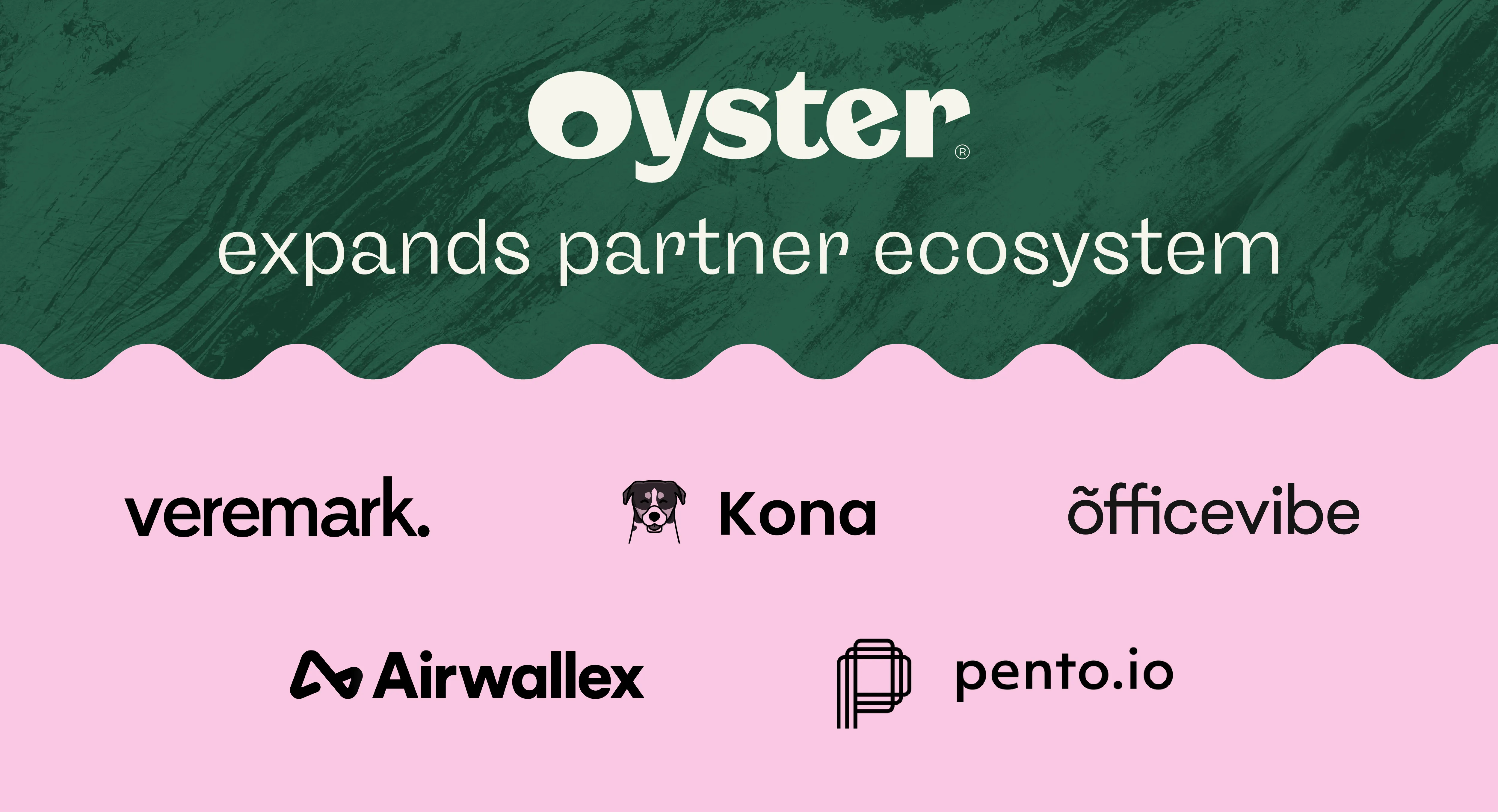 New in February: Expanding our partner ecosystem | Oyster®