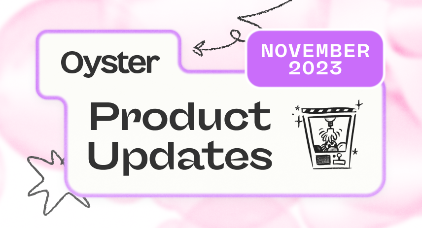 November Oyster Product Updates | Oyster®