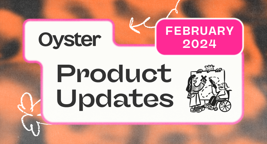 Oyster Product Updates: February 2024 | Oyster®