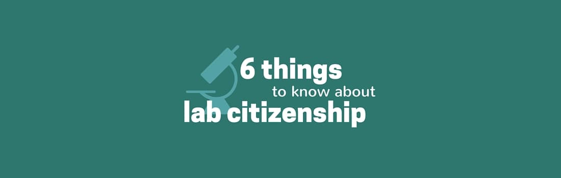 6 Things To Know About Lab Citizenship