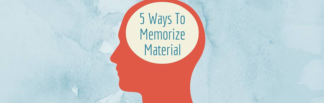 5 Ways To Memorize Material