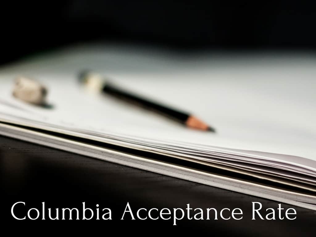 Columbia Acceptance Rate