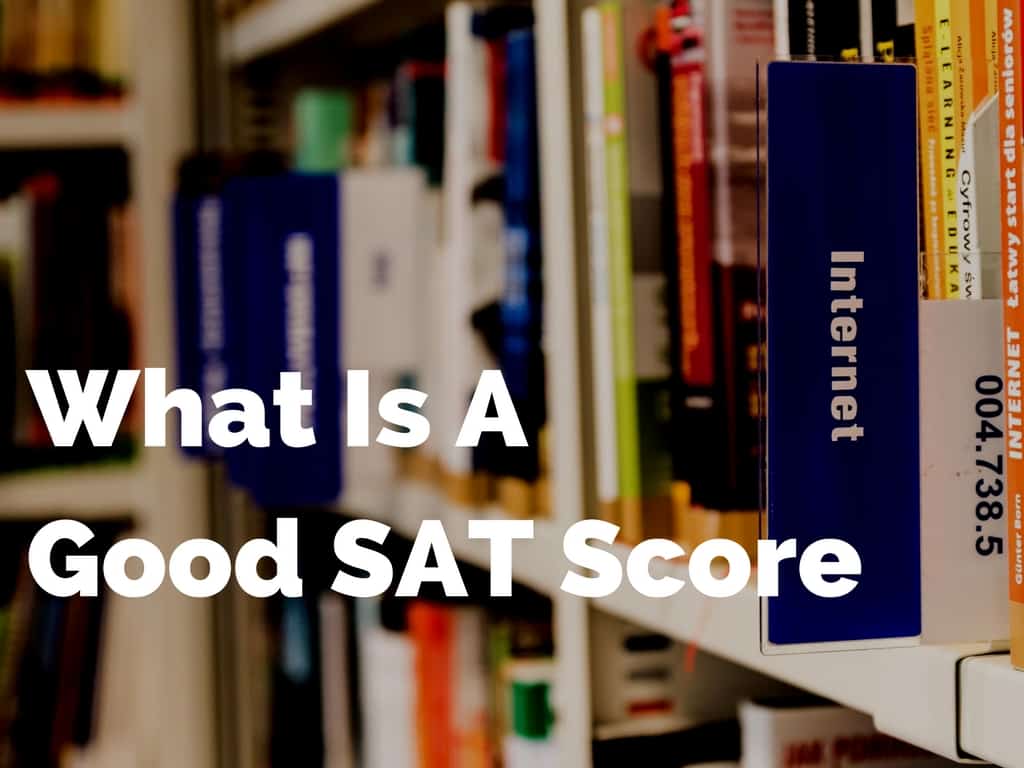 What Is A Good Sat Score