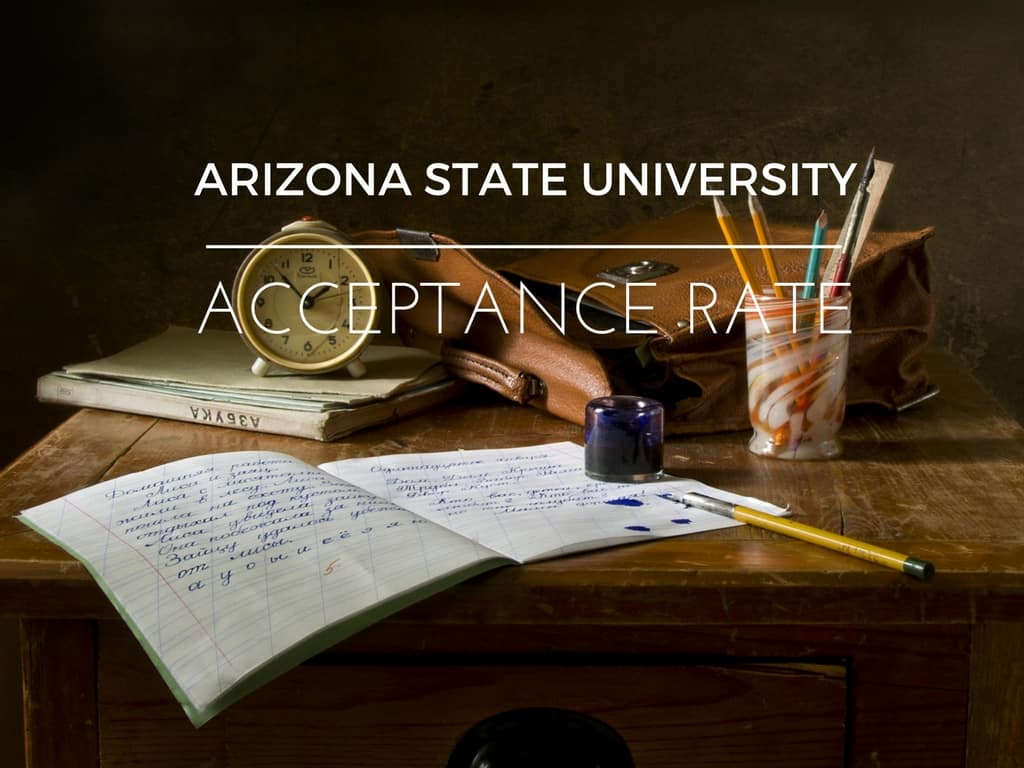 Arizona State University Acceptance Rate