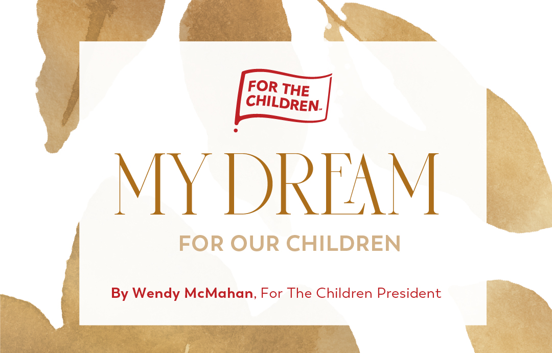 'My DREAM For Our Children' by Wendy McMahan, For The Children President