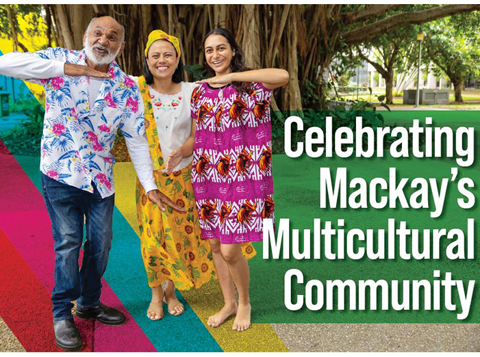 Celebrating Mackay’s Multicultural Community - Mackay Whitsunday LIfe