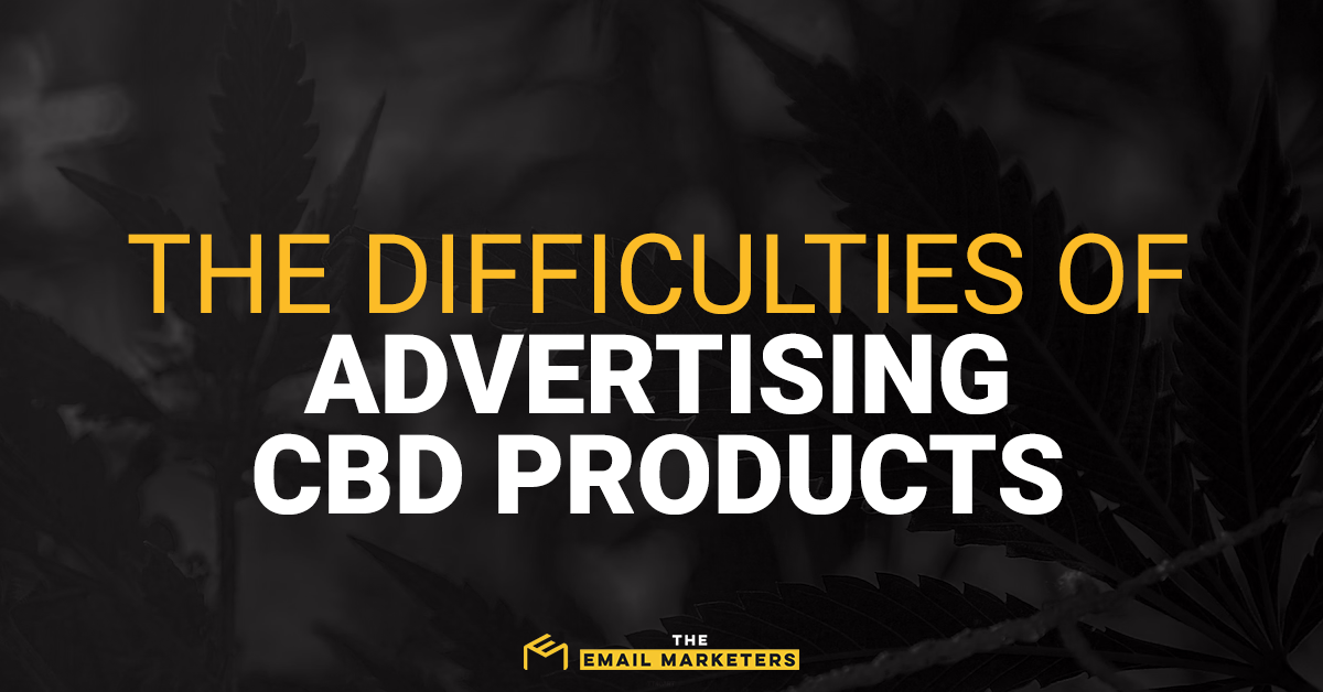A Handy Guide to CBD Advertising | The Email Marketers