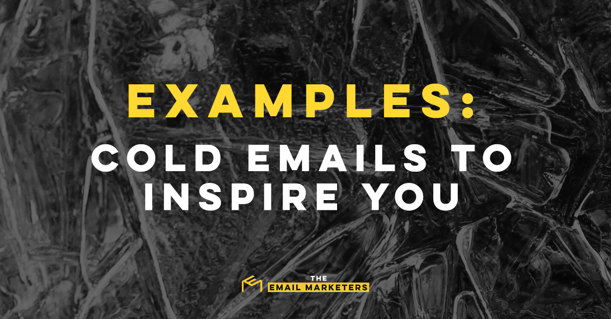 How to Write the Best Cold Emails | The Email Marketers