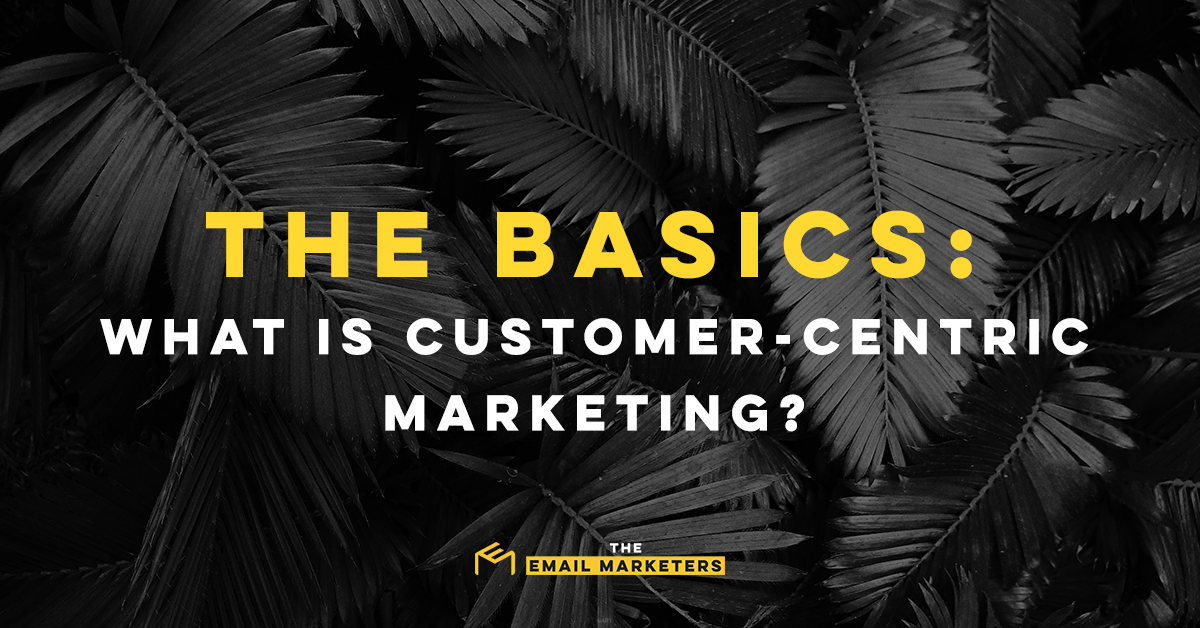 Customer-Centric Marketing: What It Is, How to Use It, and Best ...