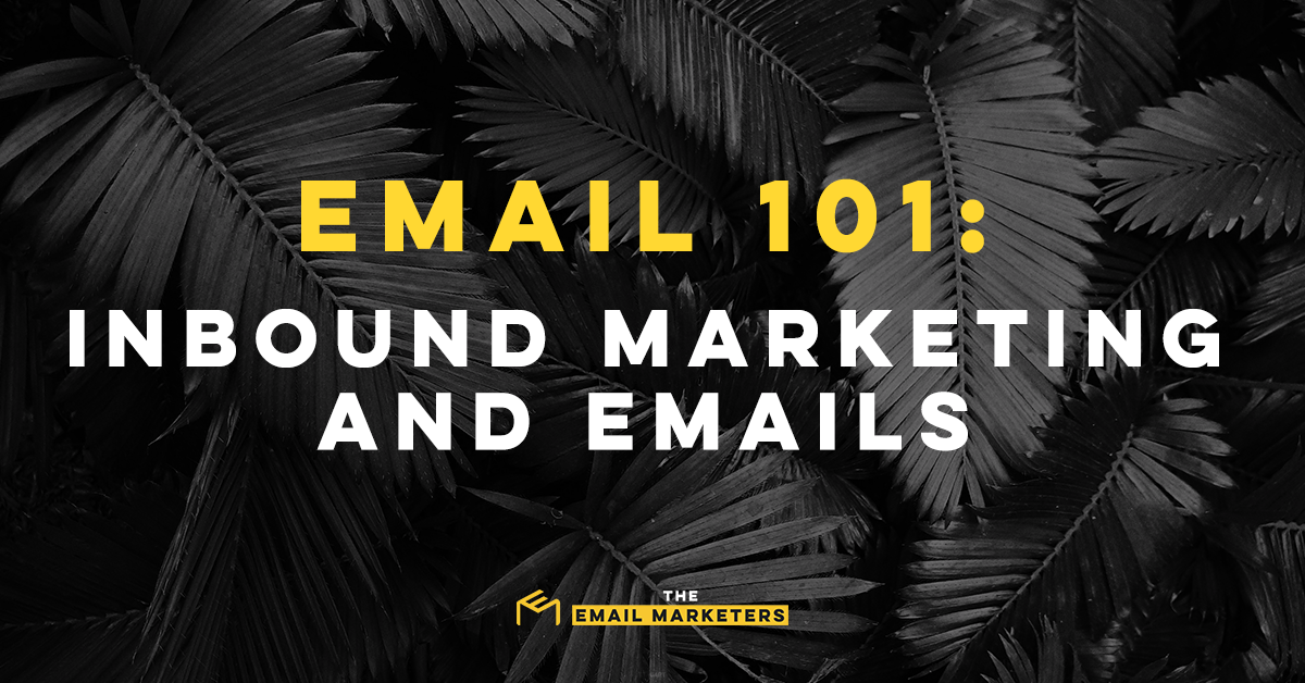 How Inbound Marketing Can Amplify Your Email Marketing Strategy | The ...