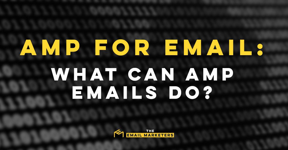 What Is AMP Email? Everything You Need to Know | The Email Marketers
