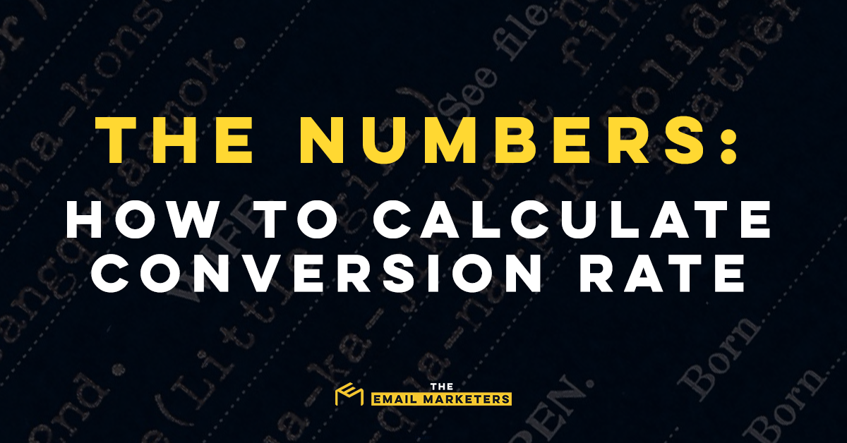 How to Calculate and Improve Your Email Conversion Rate | The Email Marketers