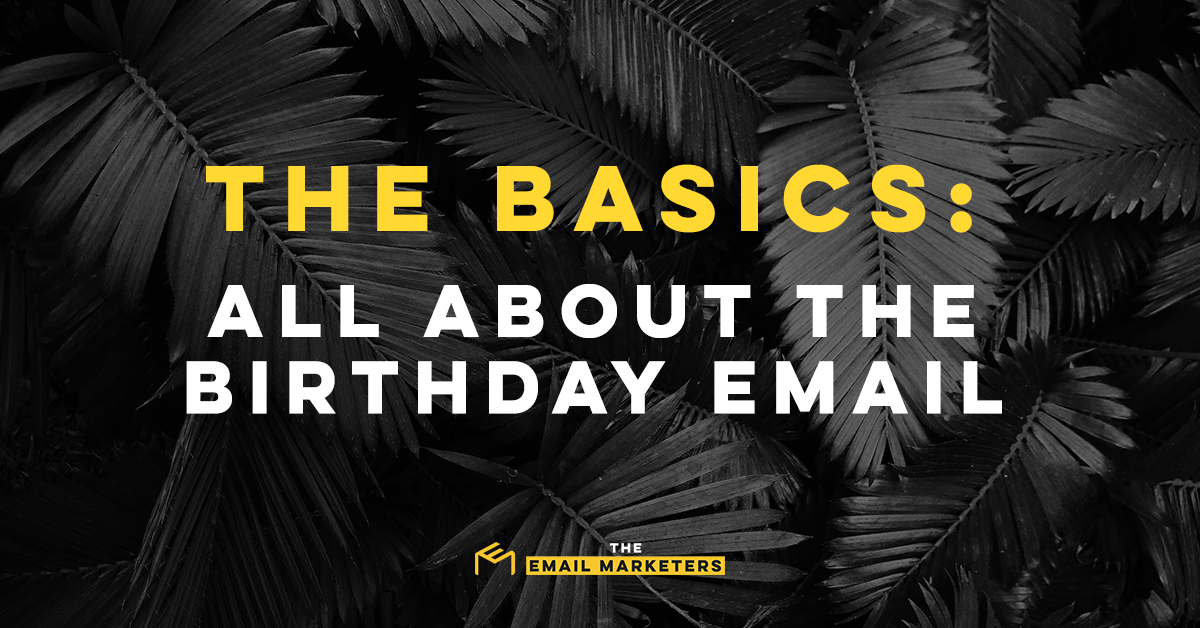 5 Amazing Birthday Email Examples | The Email Marketers