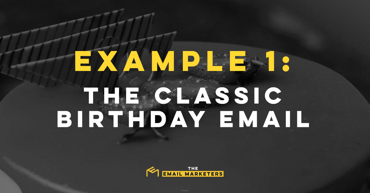 5 Amazing Birthday Email Examples | The Email Marketers