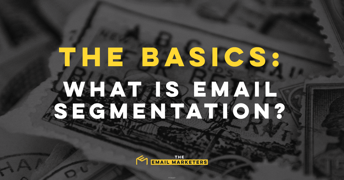 Digital Marketing Tips & Tricks: What Is Email Segmenting? | The Email Marketers