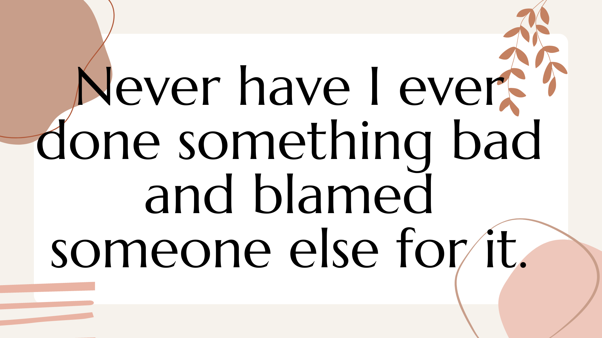 420+ Clean and Funny Never Have I Ever Questions To Make Parties Extra Fun