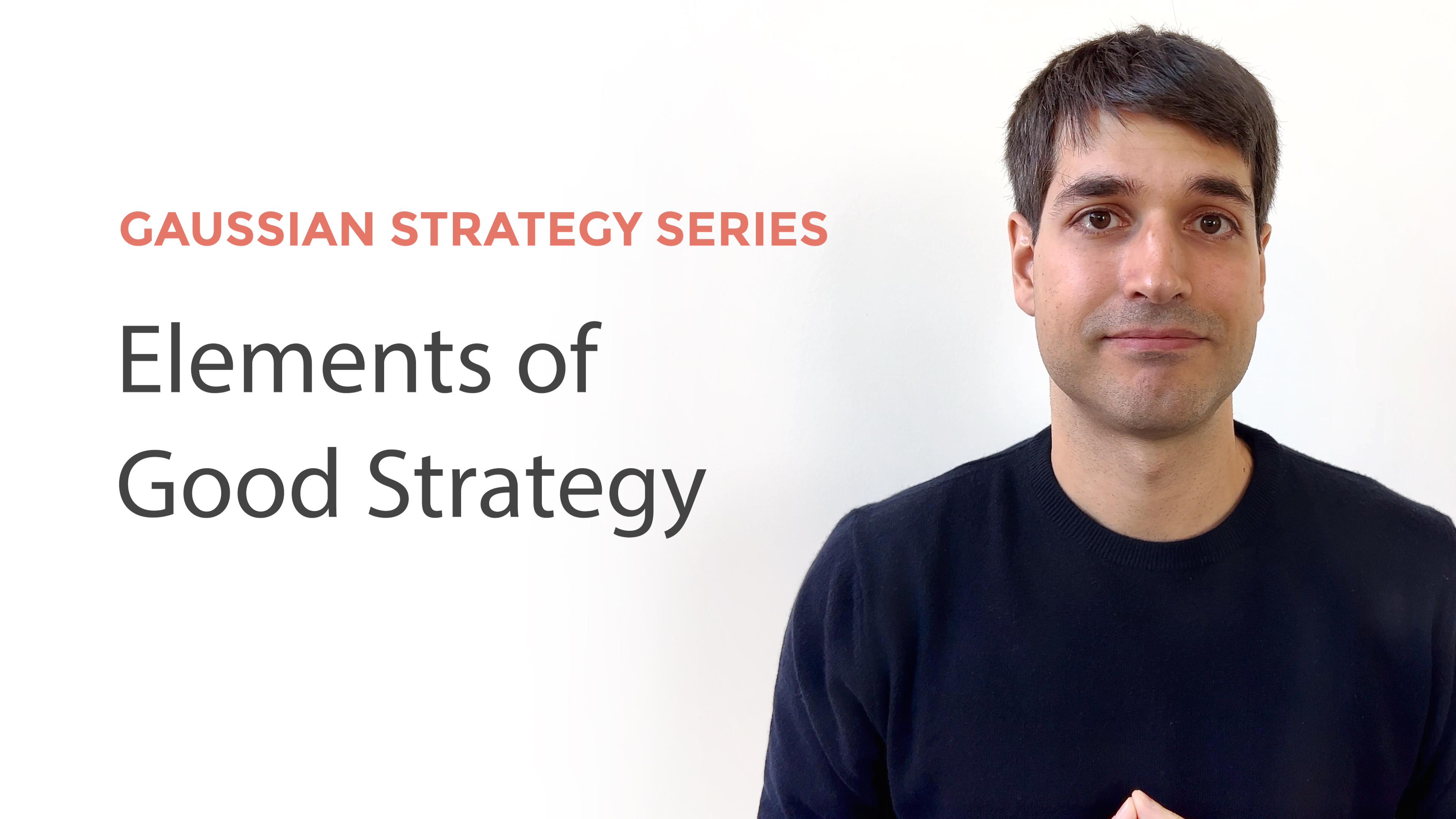 Video: Elements of Good Strategy | Gaussian Resources