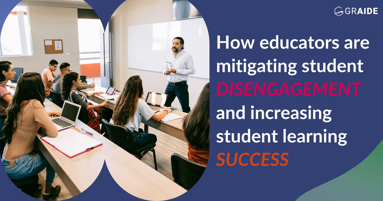 How educators are mitigating student disengagement and increasing ...