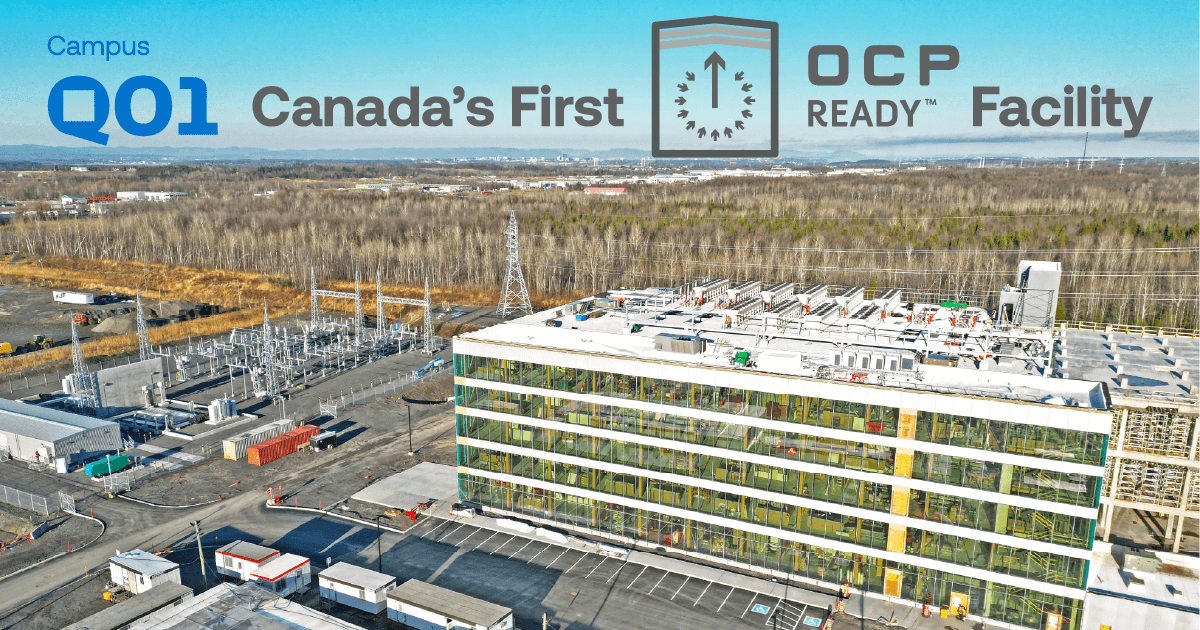 QScale’s Q01 - The First OCP Ready™ Colocation Facility in Canada