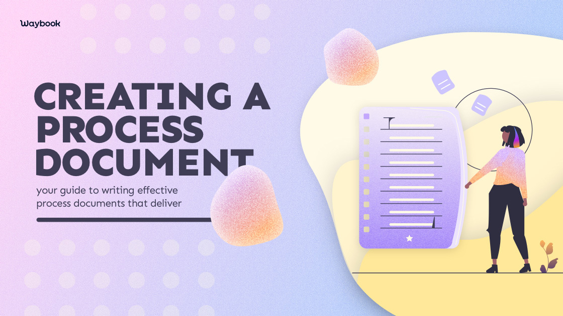 How To Write A Process Document? Process Documentation Best Practices 