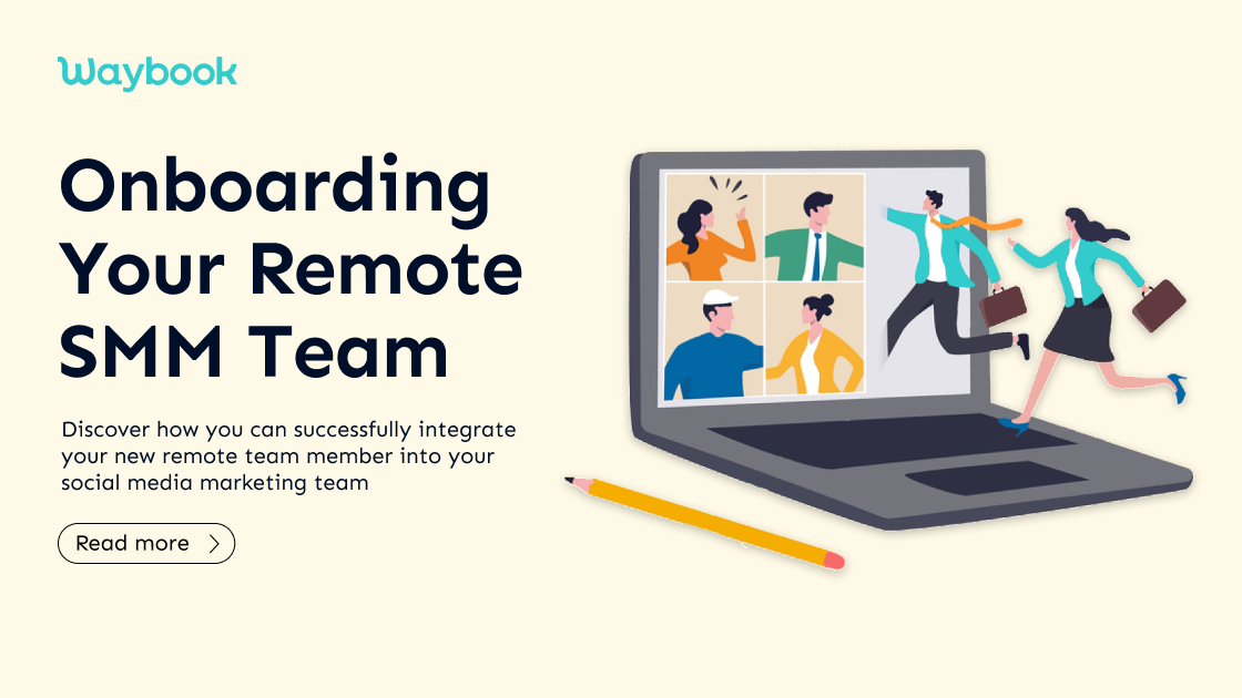 Guide to Onboarding a Remote Social Media Marketing Team | Waybook Blog