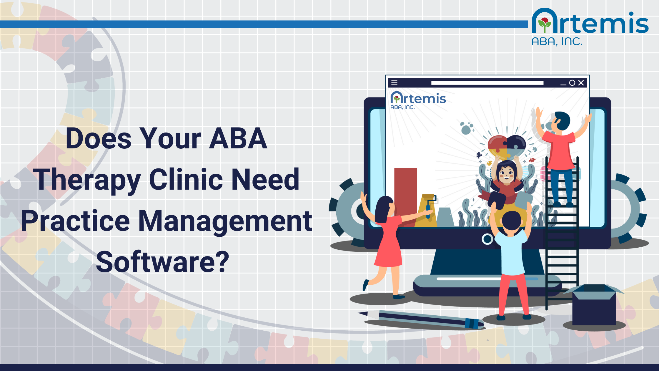 Does Your ABA Therapy Clinic Need Practice Management Software | Artemis