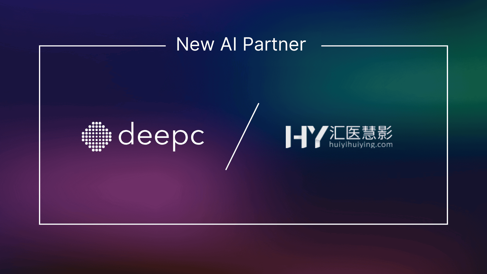 deepc partners with Huiying Medical Technology
