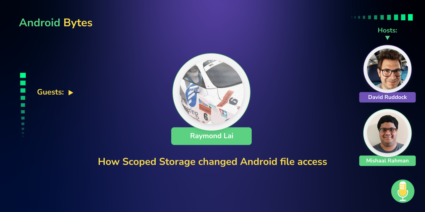 How Scoped Storage Changed Android File Access | Android Bytes podcast