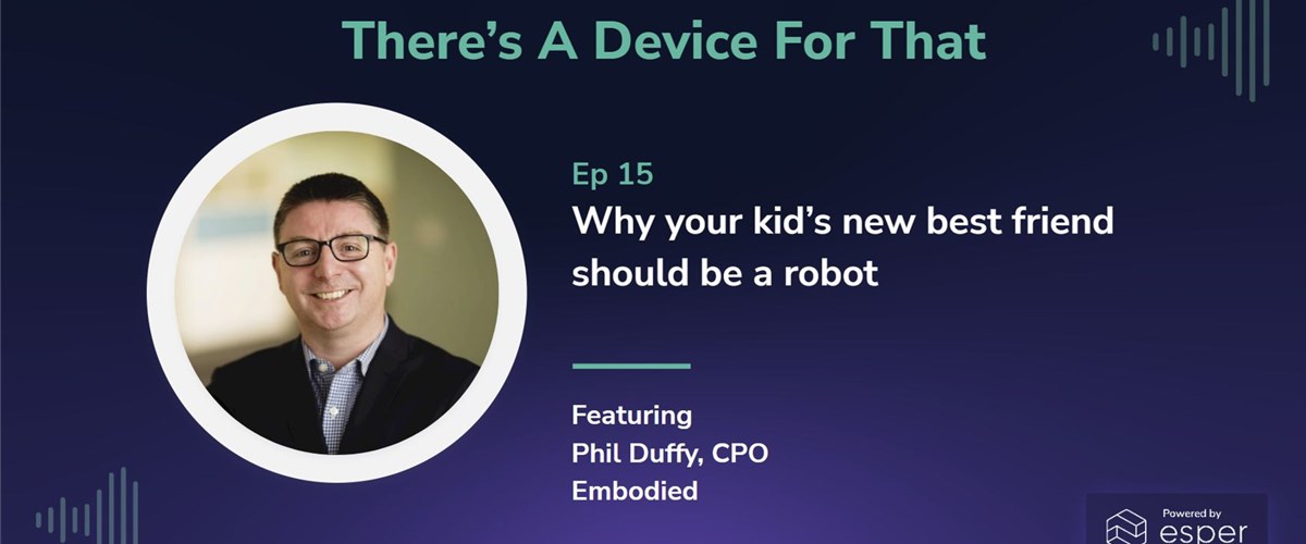 Why your kid’s new best friend should be a robot | Esper Blog