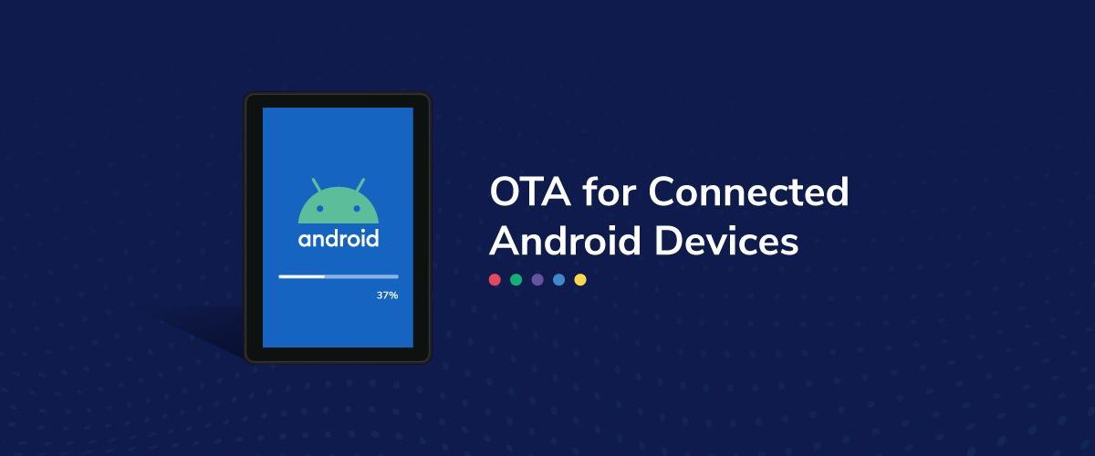 OTA Updates: What Are Over-The-Air Updates?