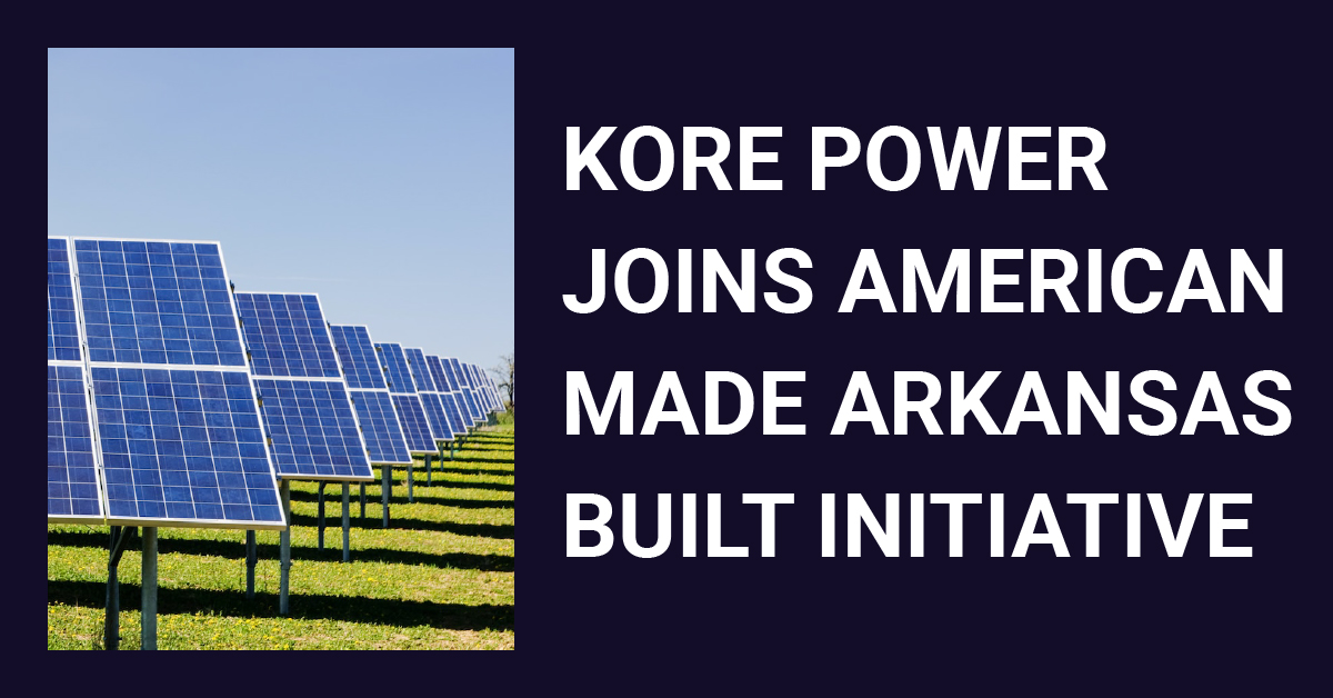 KORE Power joins American made Arkansas built initiative
