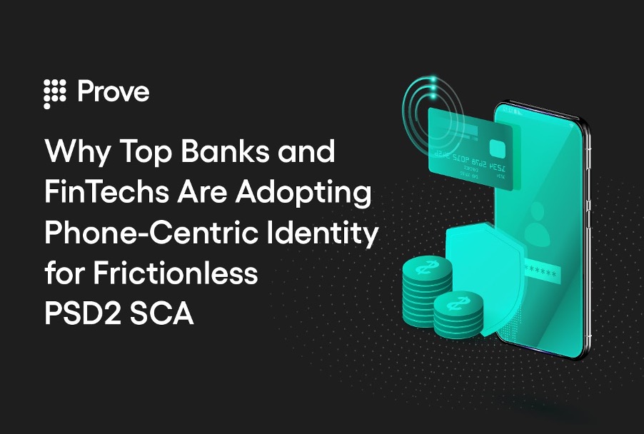 Why Top Banks and FinTechs Are Adopting Phone-Centric Identity for ...