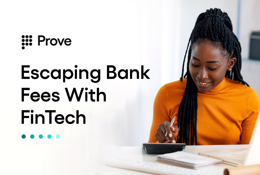 Escaping Bank Fees with FinTech