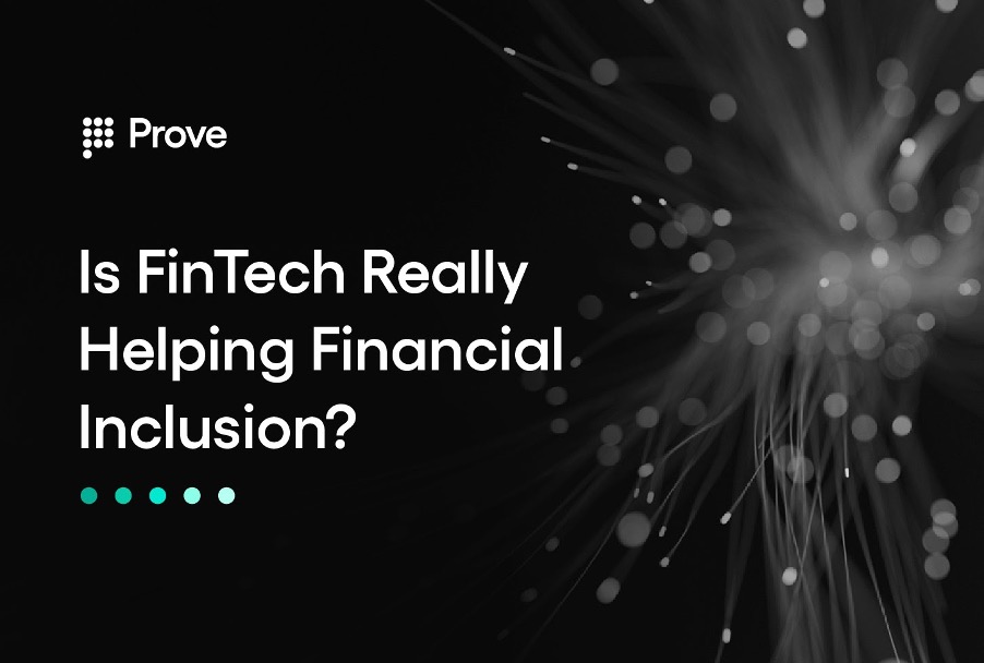 Is FinTech Really Helping Financial Inclusion?
