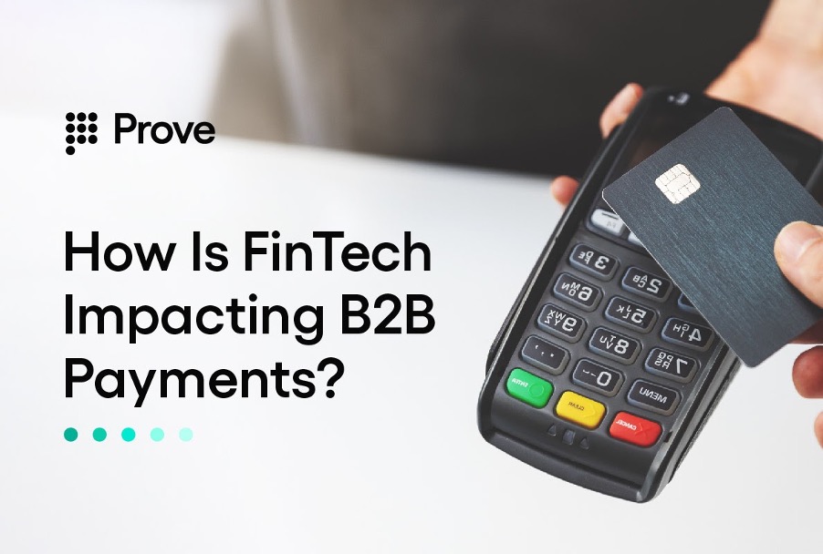 How Is FinTech Impacting B2B Payments?