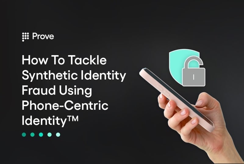 How to Tackle Synthetic Identity Fraud Using Phone-Centric Identity™