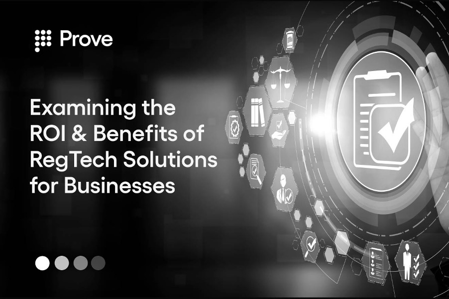 Examining the ROI & Benefits of RegTech Solutions for Businesses