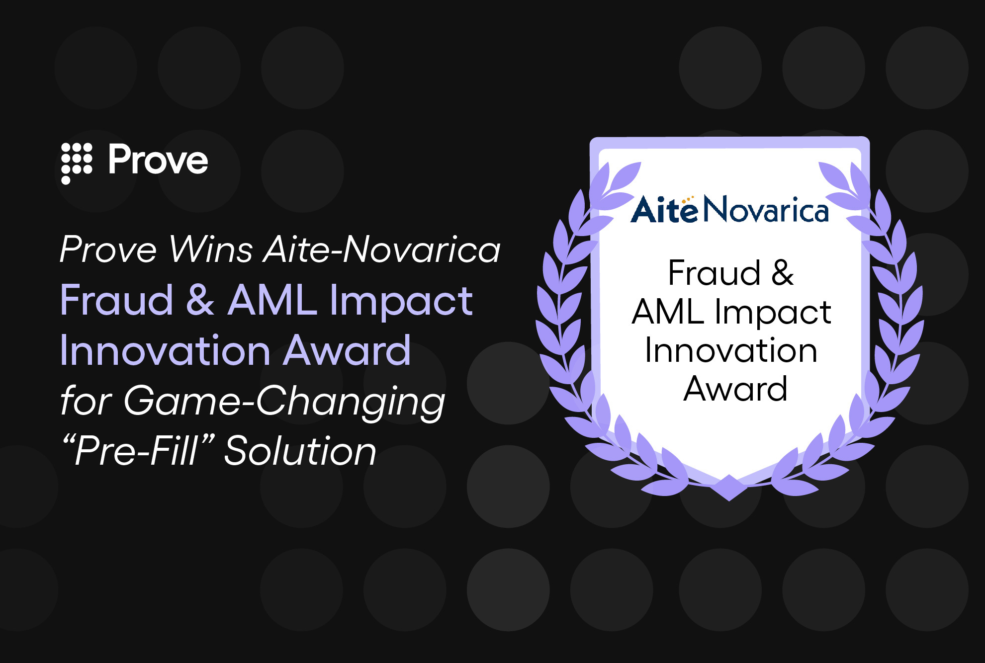 Prove Wins Aite-Novarica Fraud & AML User Experience Impact Innovation ...