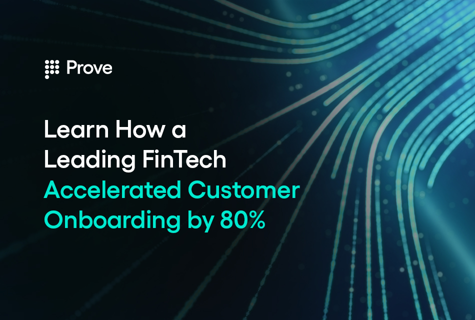 Learn How a Leading FinTech Accelerated Customer Onboarding by 80%