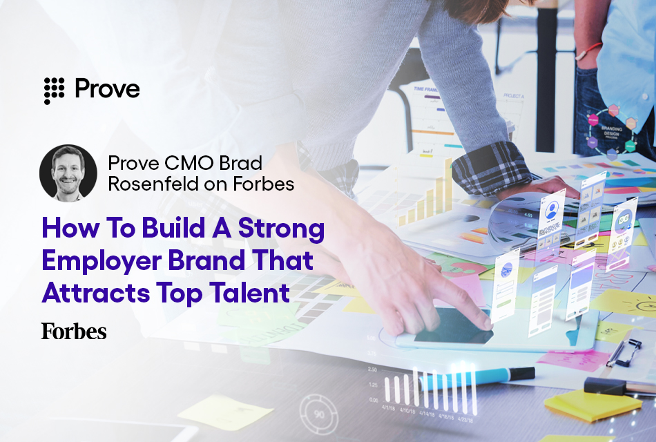 Prove CMO Brad Rosenfeld on Forbes | How to Build A Strong Employer ...