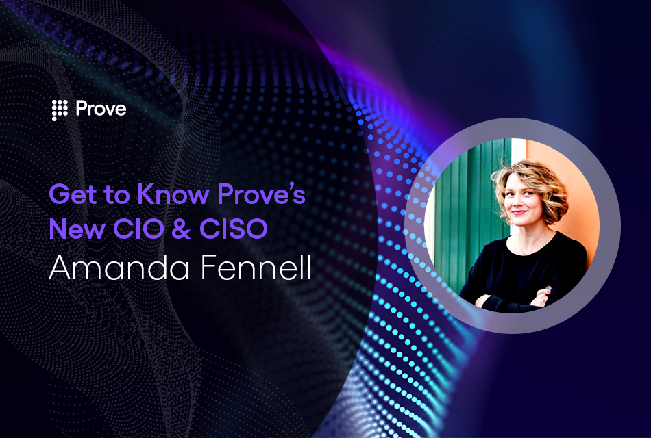 4 Questions with Prove’s New CISO & CIO, Amanda Fennell