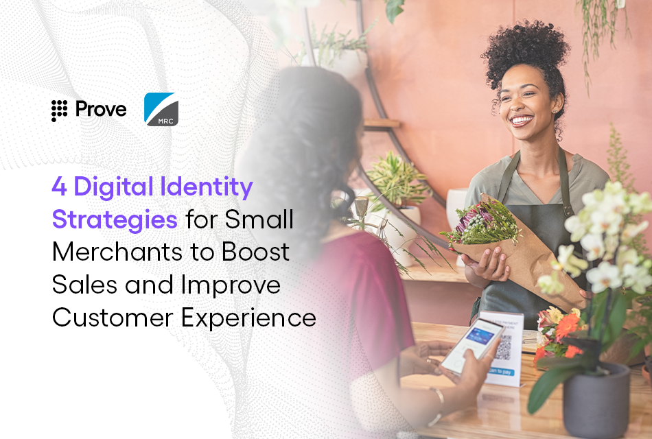 Prove Featured by Merchant Risk Council | 4 Digital Identity Strategies ...
