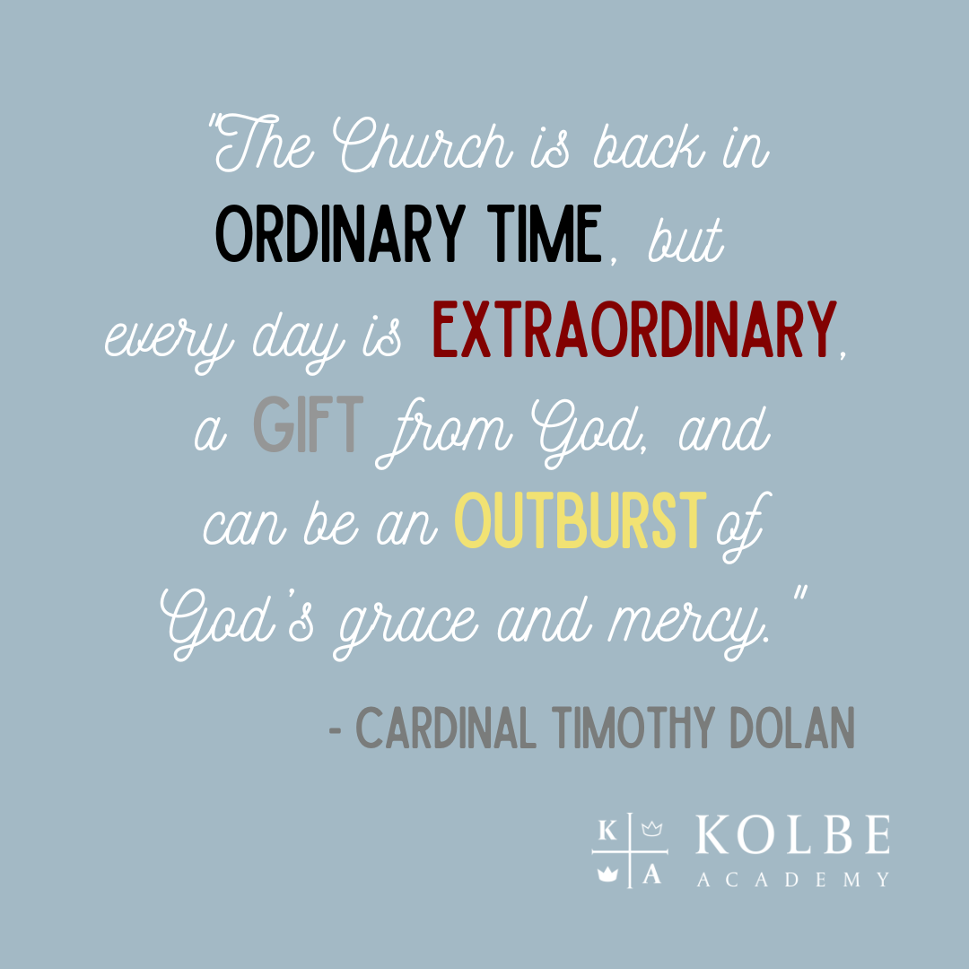 Finding the Extraordinary in Ordinary Time