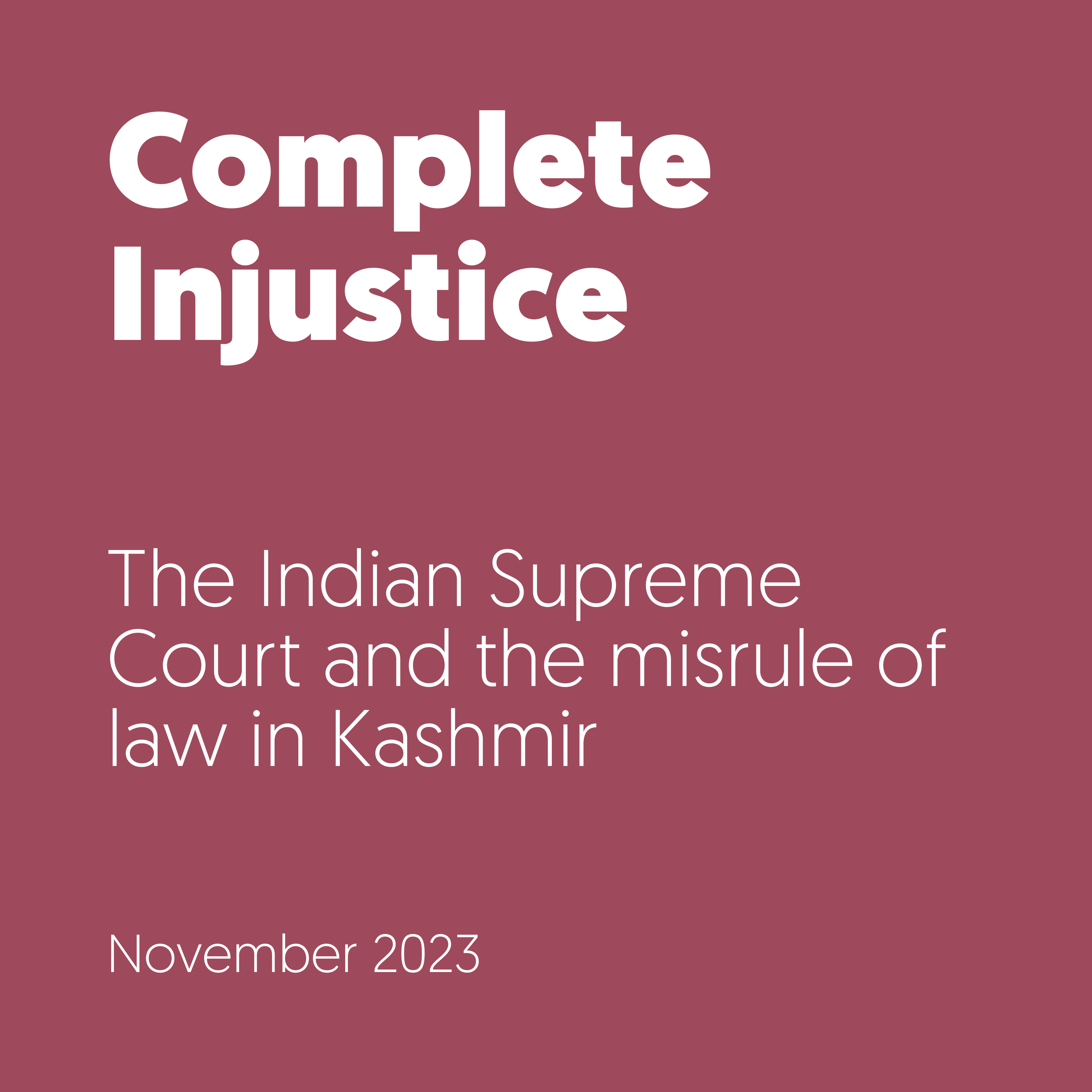 Complete Injustice: The Indian Supreme Court and the misrule of law in ...