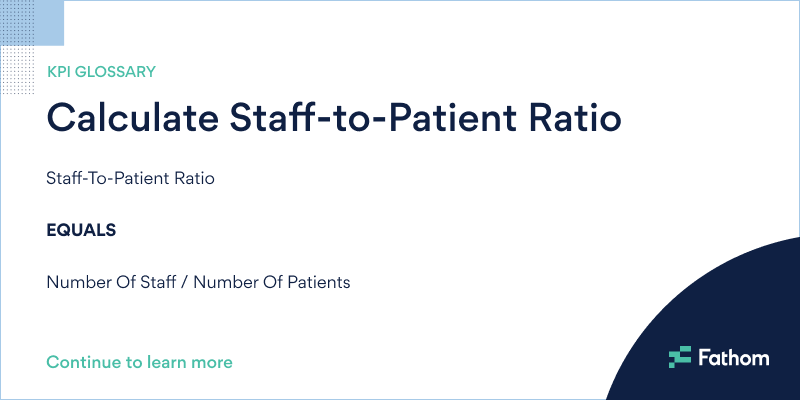 What is Staff-to-Patient Ratio KPI? | Fathom