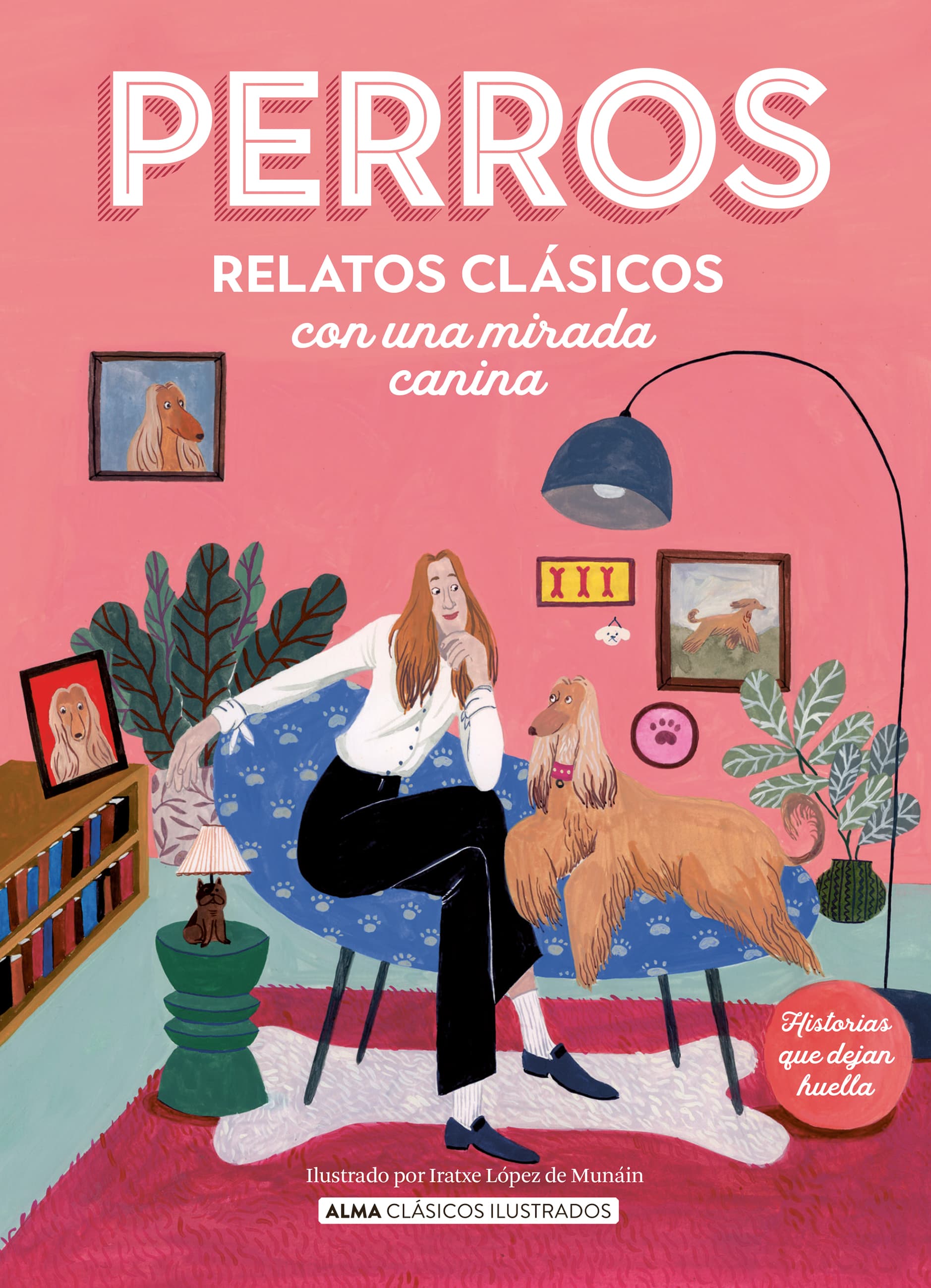 Perros. Relatos clásicos con una mirada canina | Editorial Alma