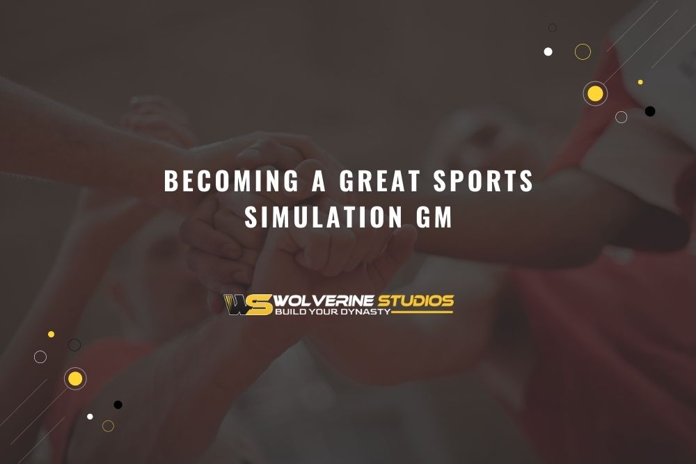 How to Be a Great Sports GM | Wolverine Studios