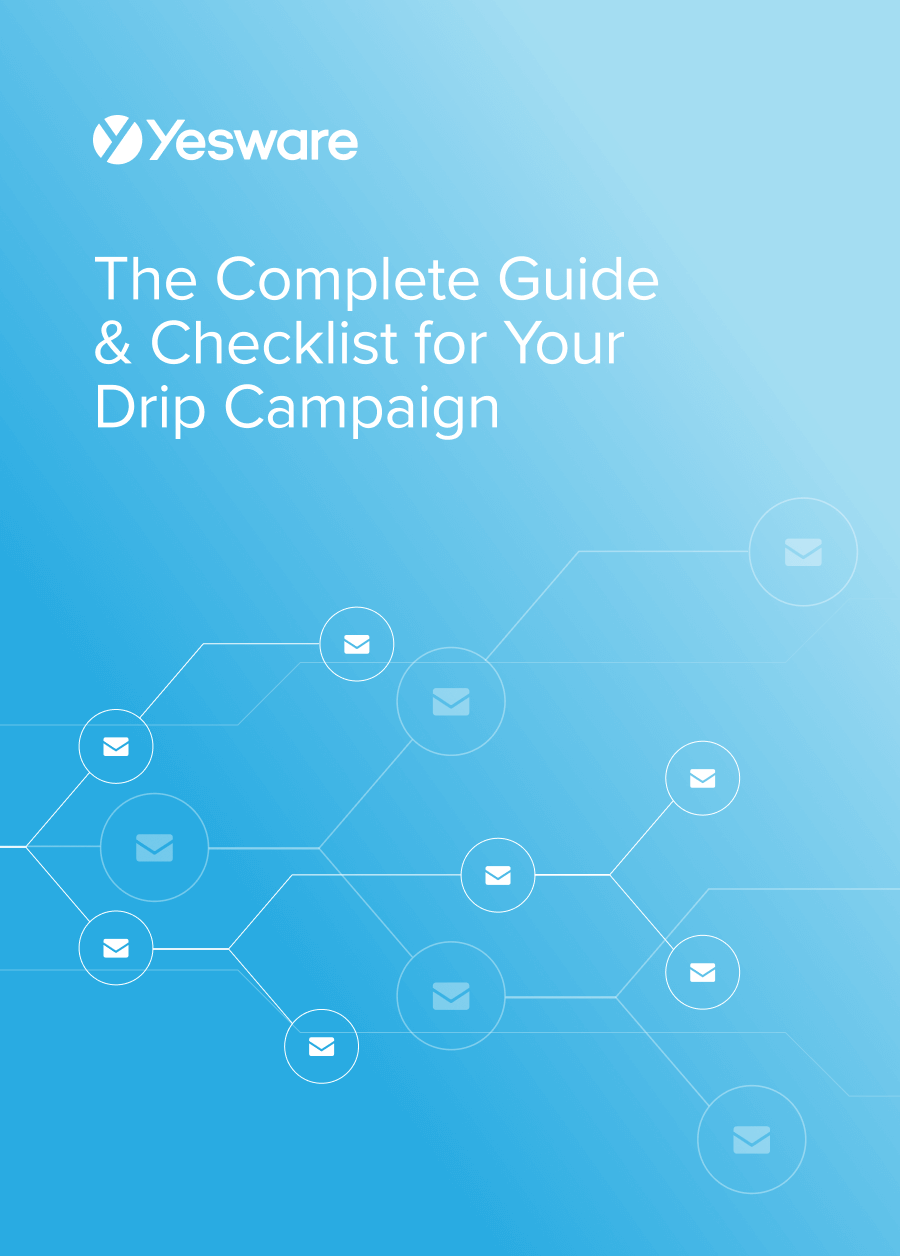 The Complete Guide & Checklist for Your Drip Campaign | Yesware