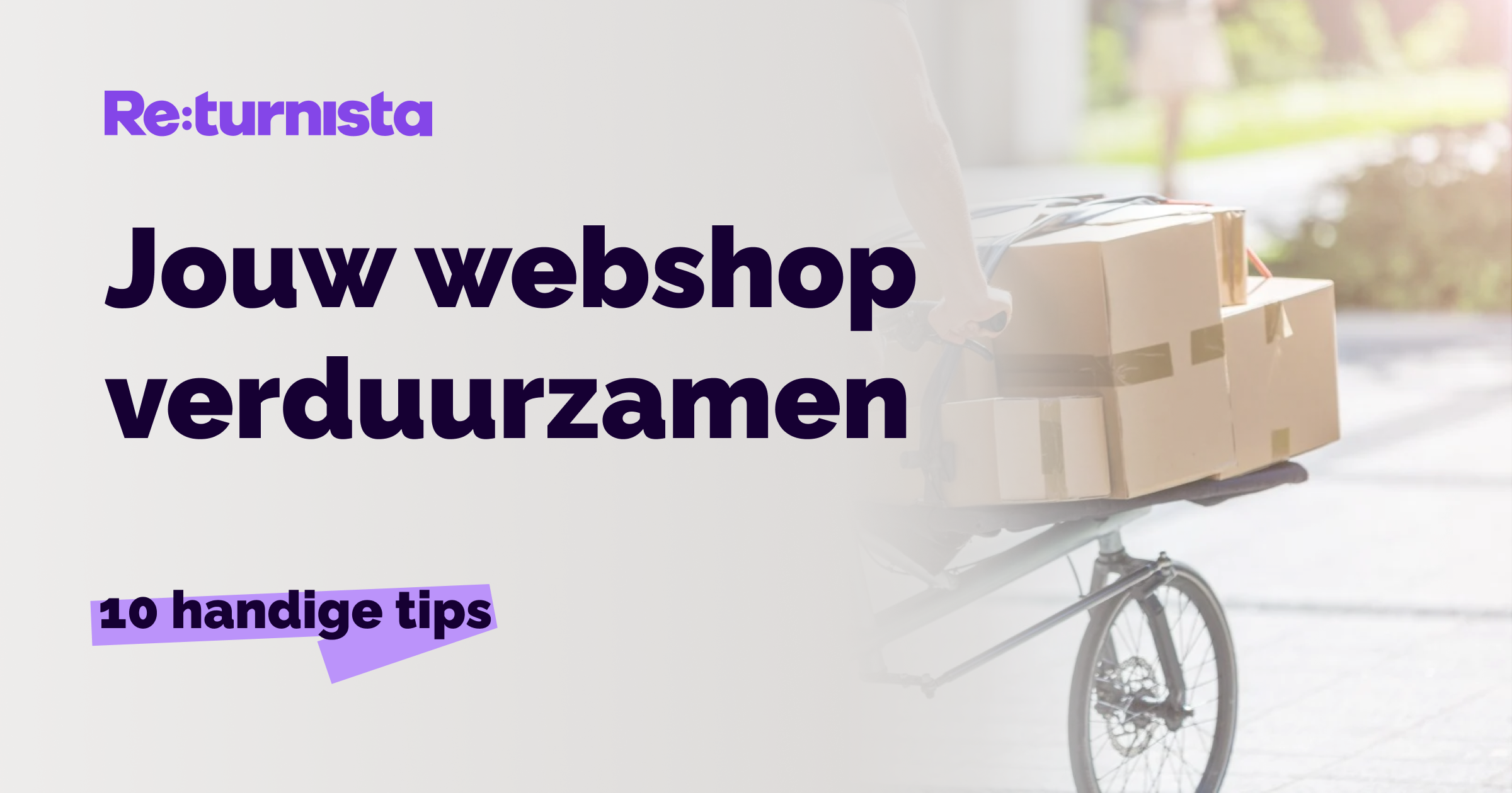 10 Tipps, um Ihren Webshop nachhaltiger zu gestalten | Returnista Blog